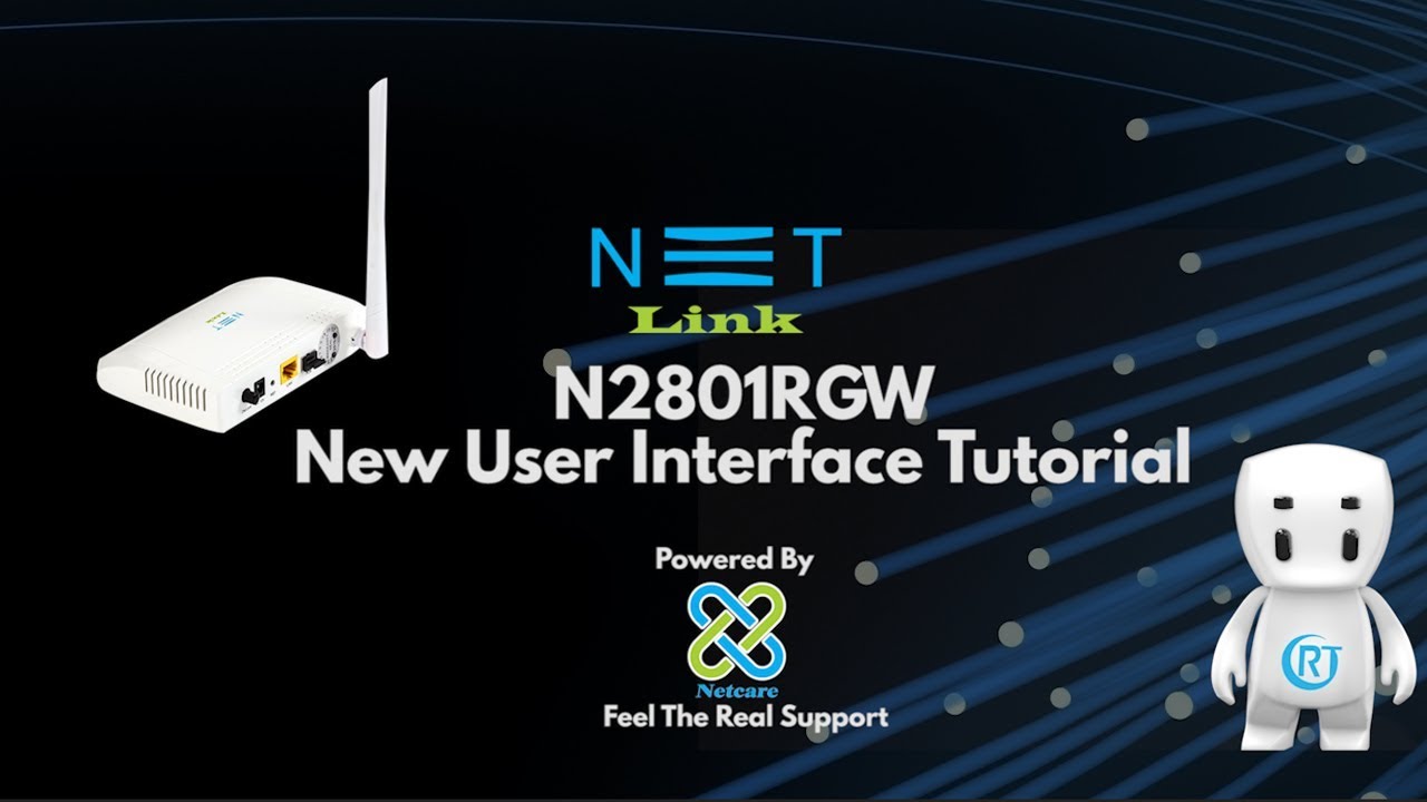 N2801RGW NEW USER INTERFACE TUTORIAL - Netlink ICT Private Limited
